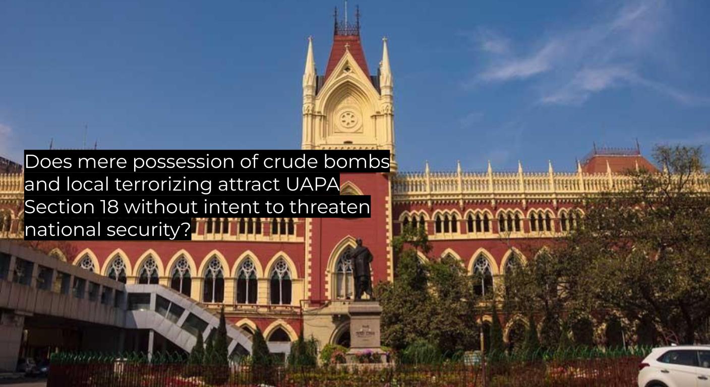 Does mere possession of crude bombs and local terrorizing attract UAPA ...