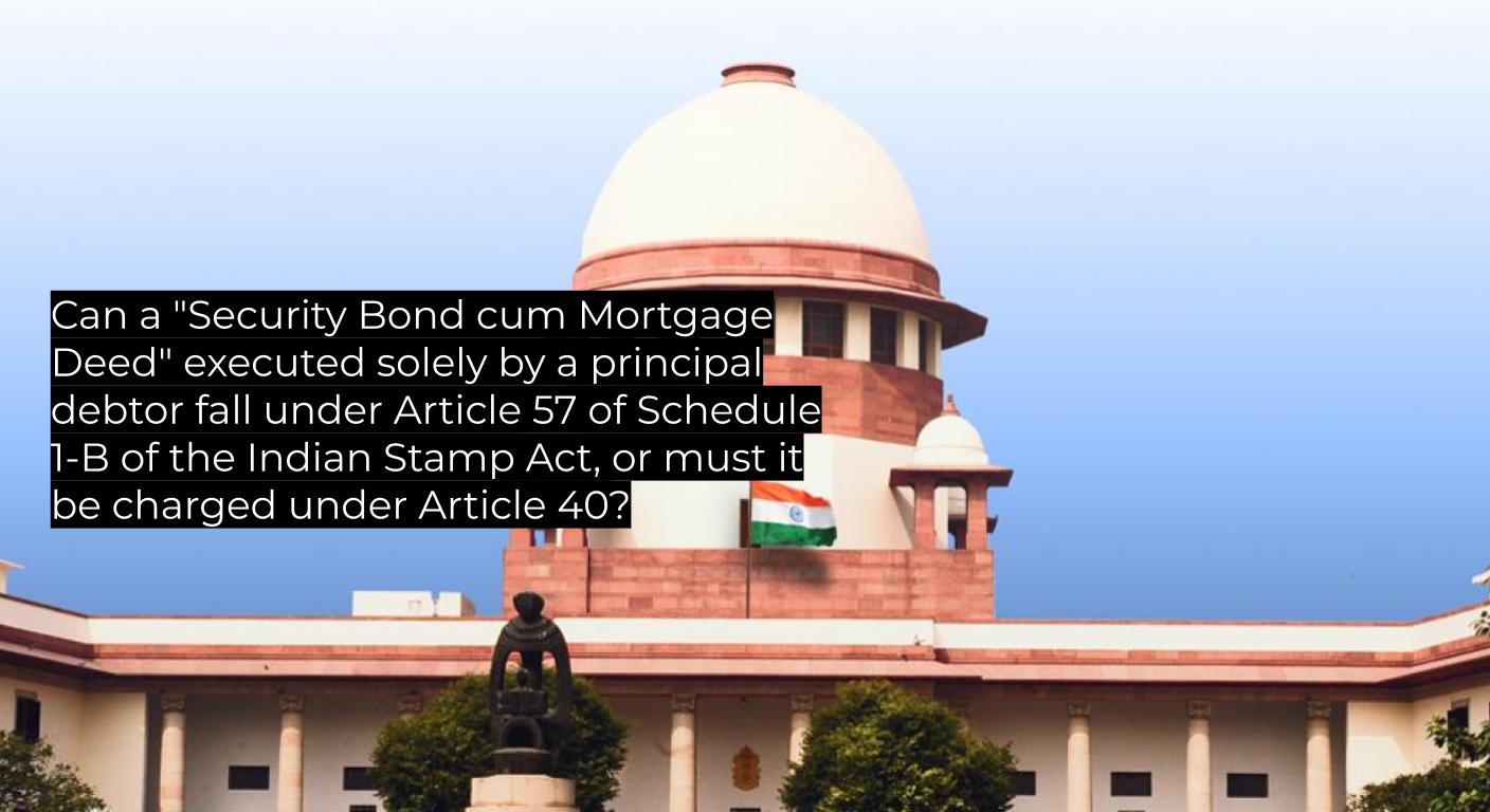Can a "Security Bond cum Mortgage Deed" executed solely by a principal debtor fall under Article ...